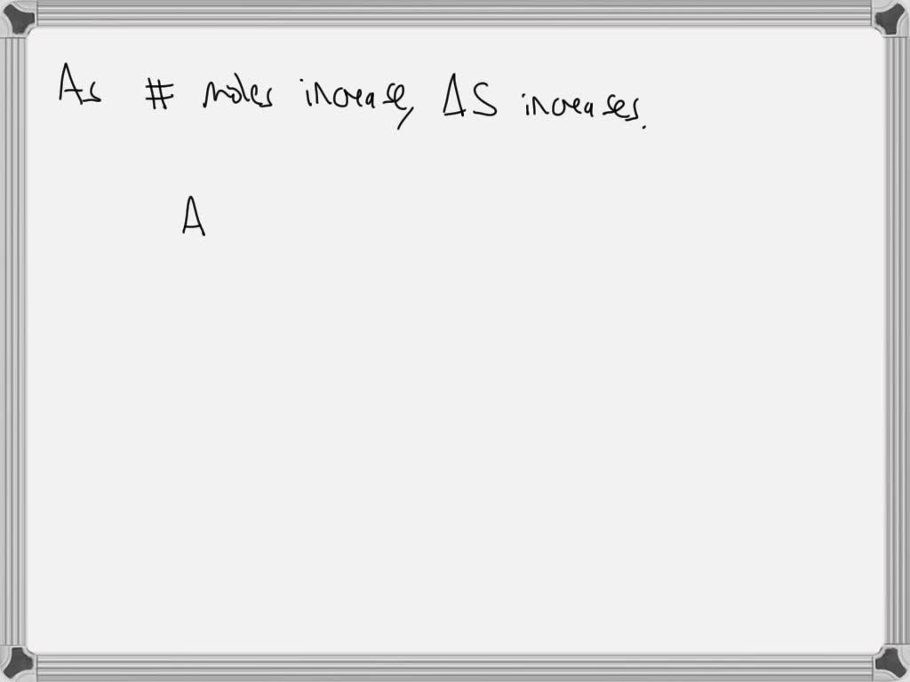 SOLVED: The change in entropy, Î”Srxn, is related to the change in the ...