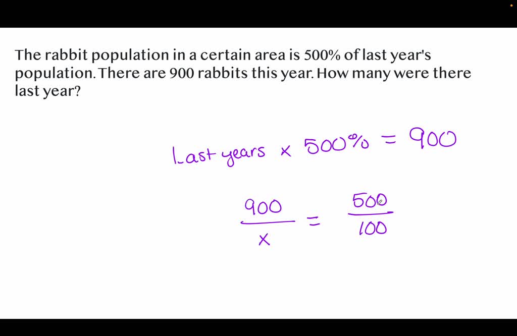 SOLVED: The rabbit population in a certain area is 500% of last year's ...