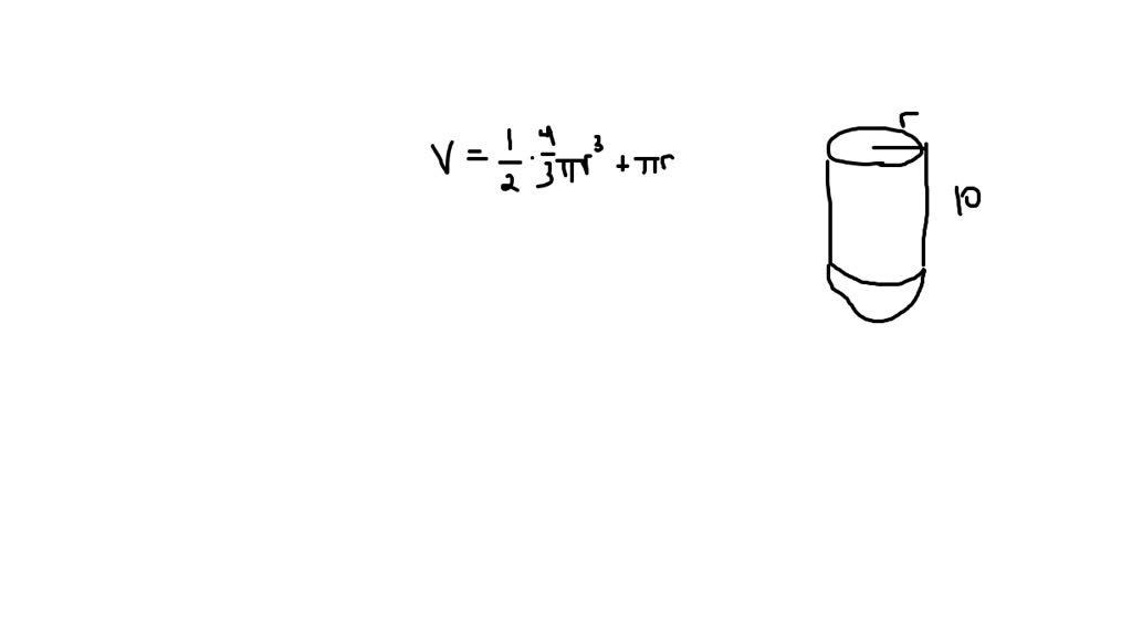 SOLVED: 22 The container shown at right is a cylinder on top of hemisphere The container holds ...