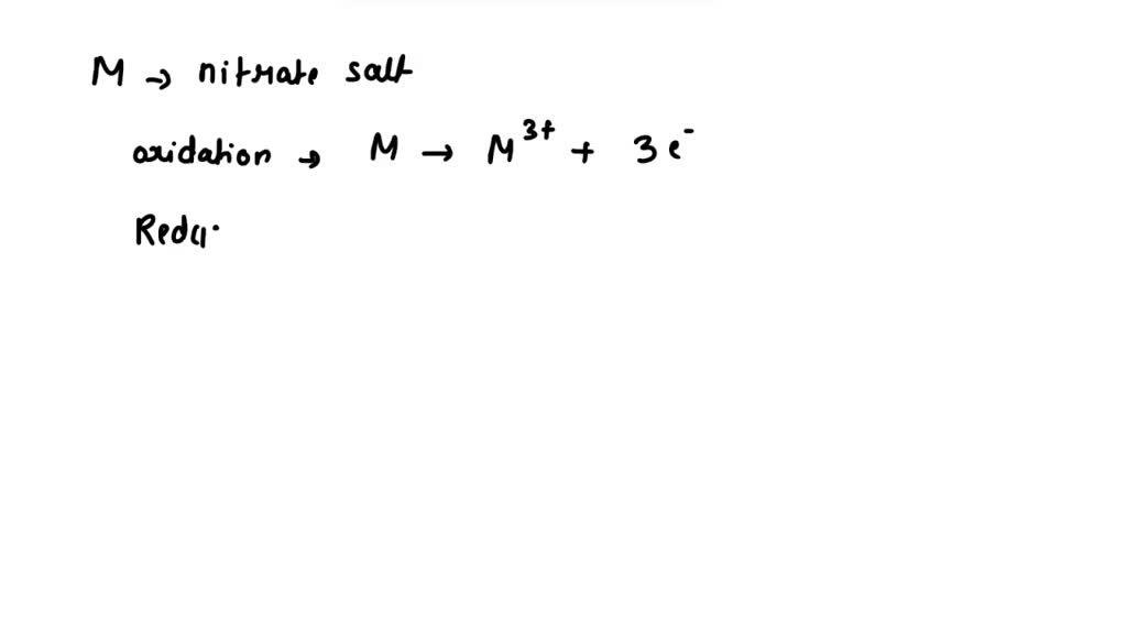 SOLVED: A certain metal M forms a soluble nitrate salt MNO3. Suppose ...