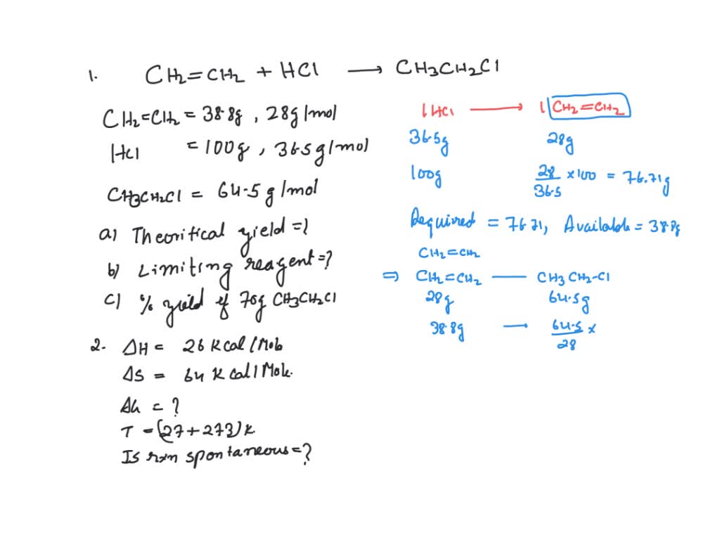 SOLVED: For the reaction: H2C=CH2 + HCl â†’ CH3CH2Cl. What is the theoretical yield of ethyl ...
