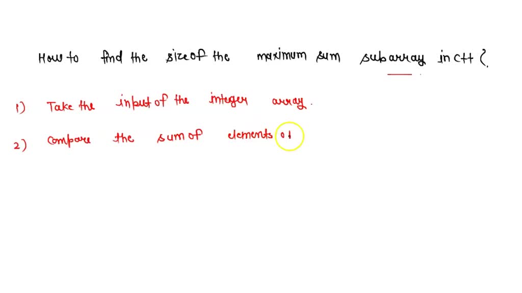 Solved The Following Algorithm Finds The Maximum Sum Of Any Contiguous Subarray Within An Array A