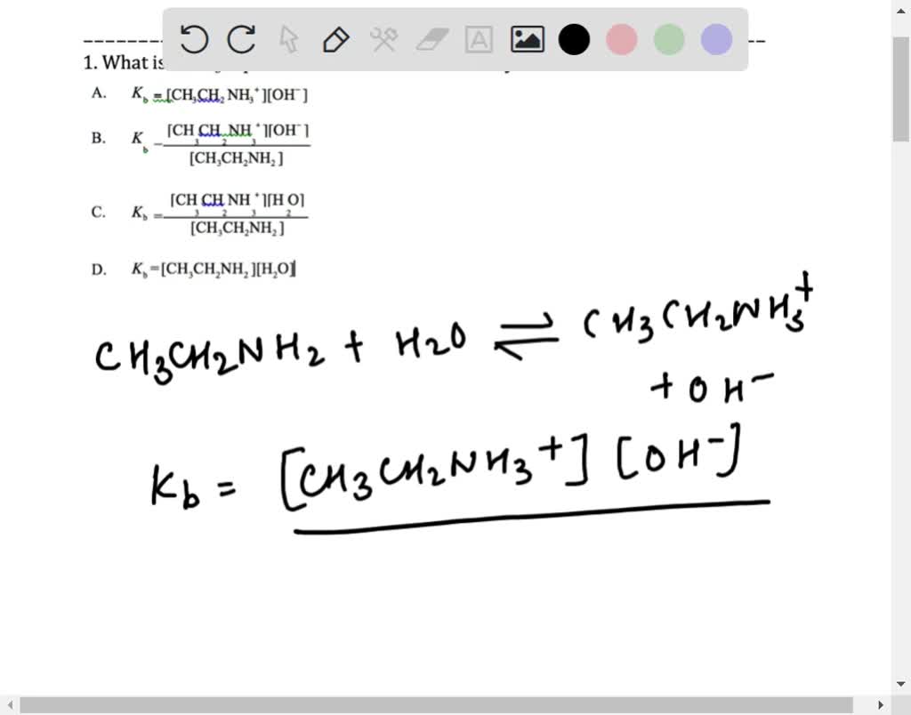 SOLVED: What is the Kb expression for the reaction of ethylamine with ...