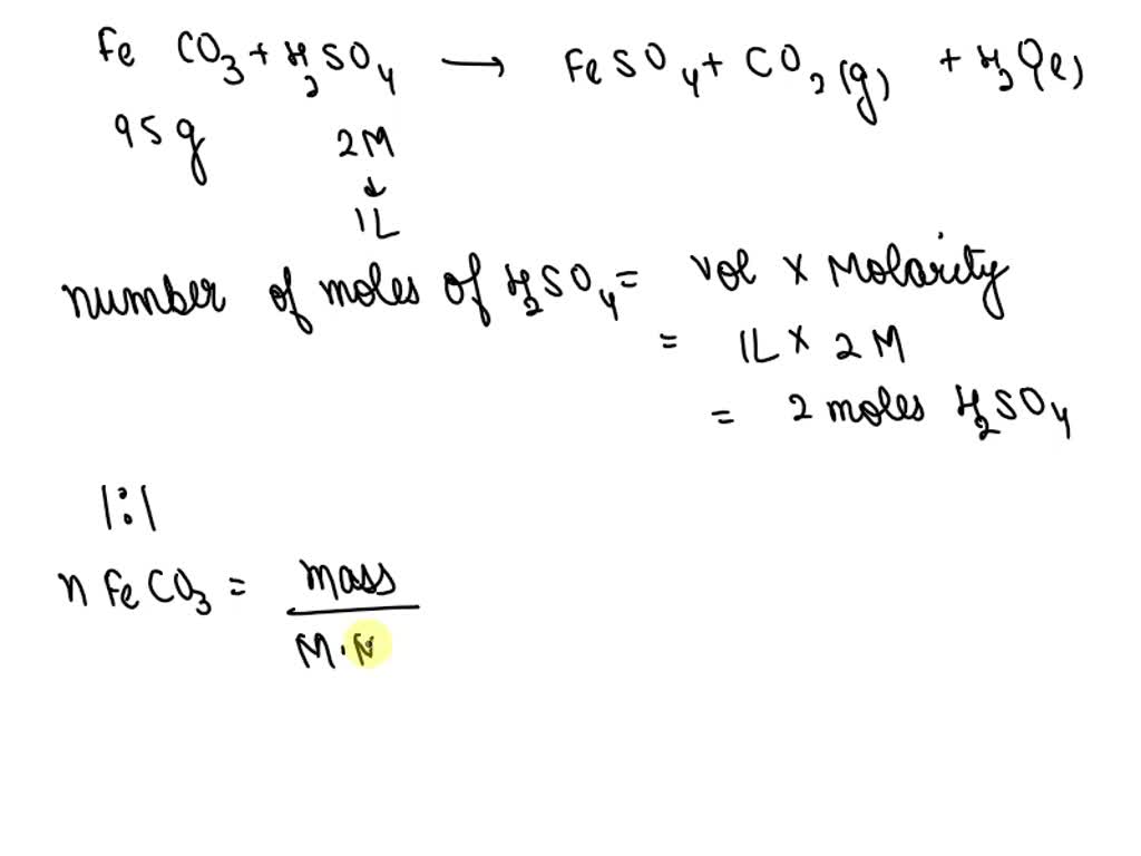 SOLVED: Iron (II) carbonate reacts with sulfuric acid t0 produce Iron ...