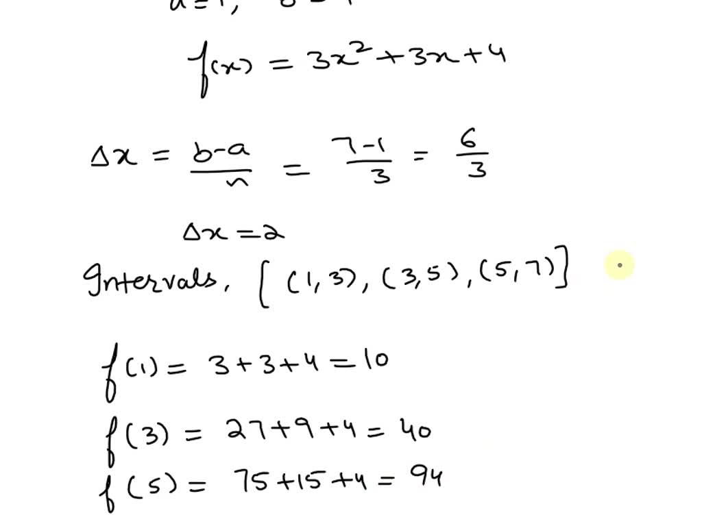 SOLVED: point) Consider the integral J Gx +3x + 4) dx (a) Find the Riemann sum for this integral ...