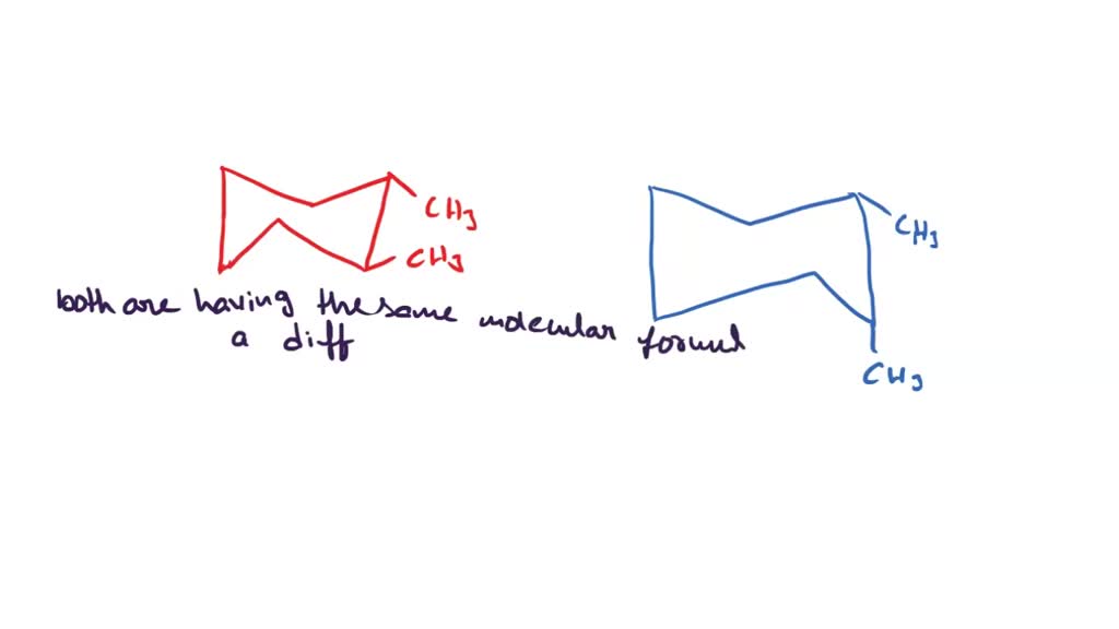 SOLVED: QUESTION 6 What is the relationship between the two cyclohexane ...