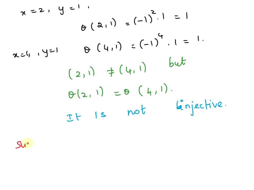 SOLVED: Consider the function θ : 0, 1 × N → Z defined as θ(x, y) = (−1)xy. Is it injective? Is ...