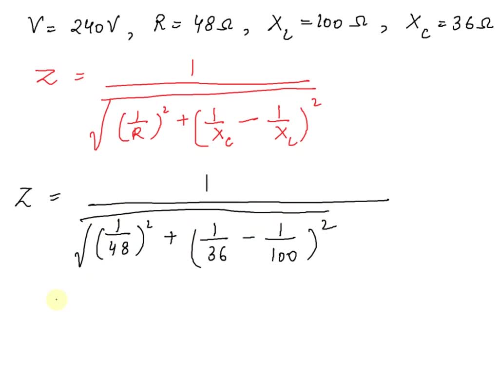 An RLC parallel circuit has an applied voltage of 240 volts, R = 48 ...