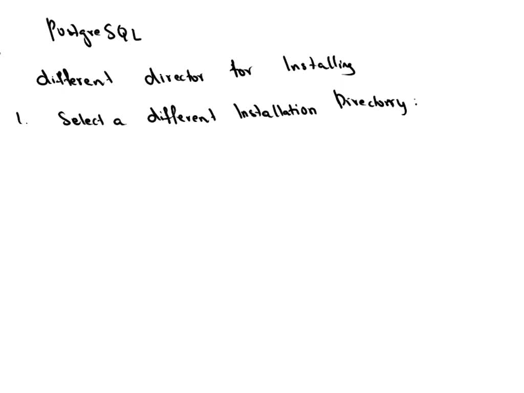 SOLVED: So, I am trying to install PostgreSQL on my personal device. When I have it installed ...