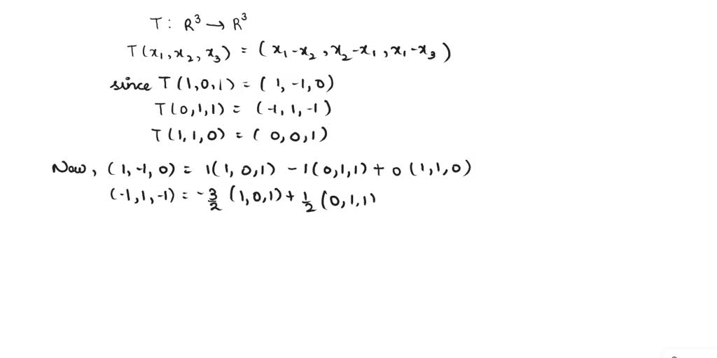 SOLVED: Let T: R^3 -> R^3 be the linear operator defined by T(x1,x2,x3) = (x1 - x3, x3 - x1, x1 ...