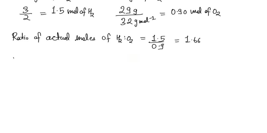 SOLVED: 3g of H2 react with 29g of O2 to give H2O. a. Calculate the ...