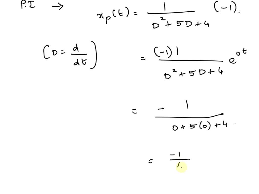 SOLVED: A second-order differential equation is given by d^2x/dt^2 + 5(dx/dt) + 4x = -1, with ...