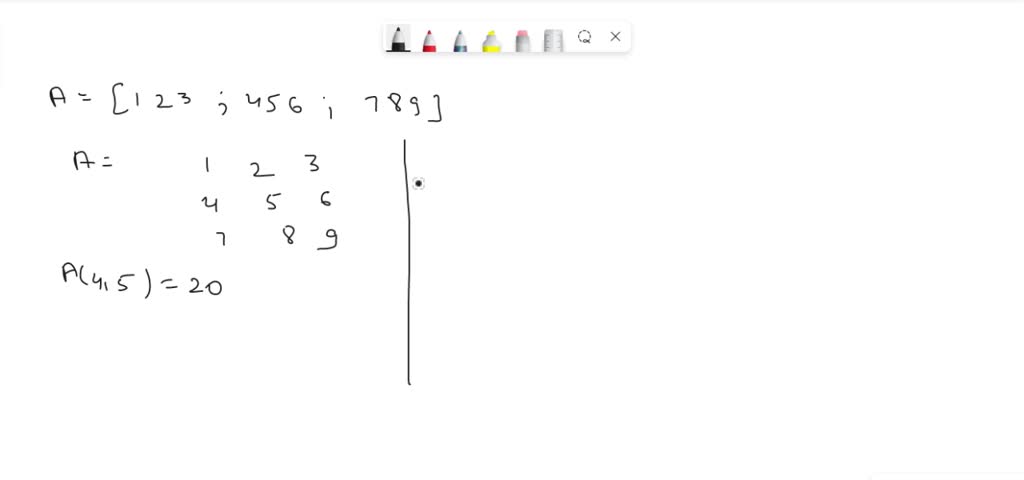 Consider the following array: x = [1,2,3,4,5;6,7,8,9,10;11,12,13,14,15 ...