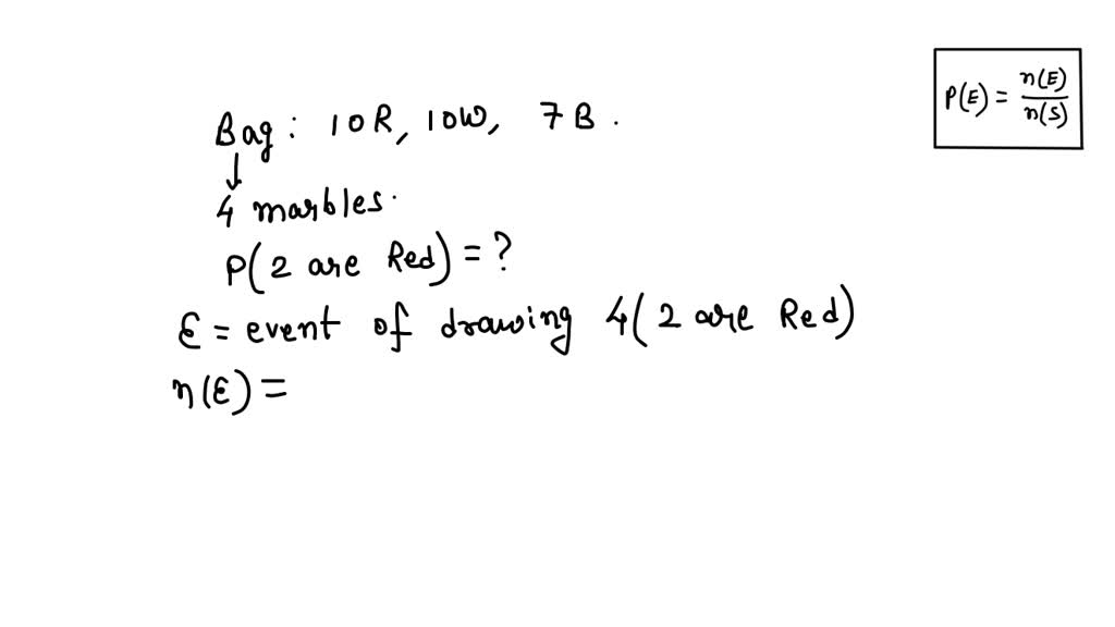 SOLVED: A bag contains 10 red marbles, 10 white marbles, and 7 blue ...