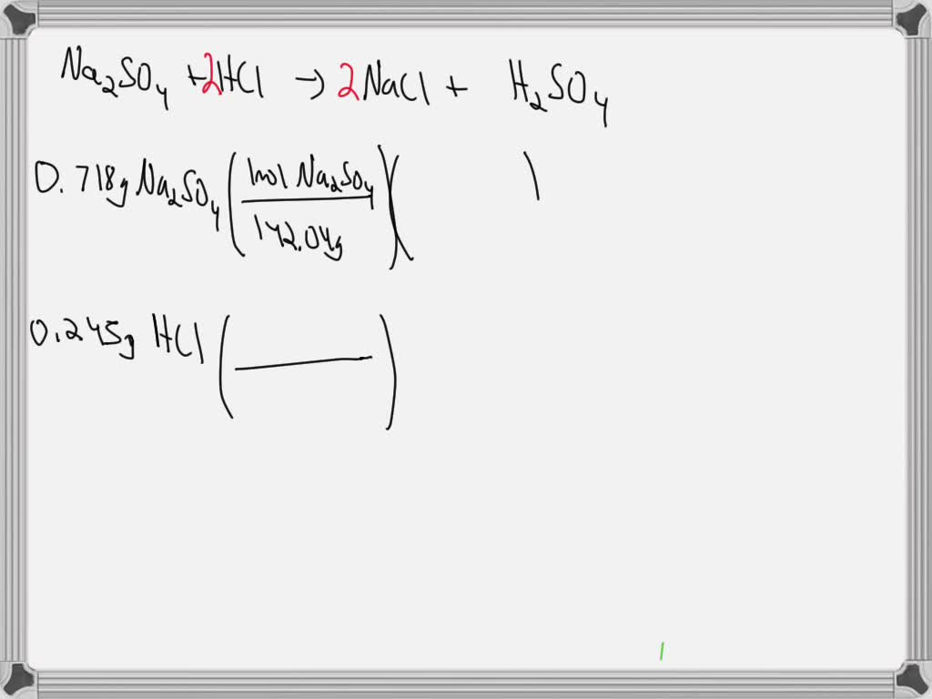 NaCl reacts with sulfuric acid according to the equation below: 2 NaCl + H₂SO4 → 2 HCl + Na2SO4 ...