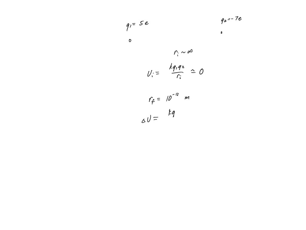 SOLVED: Two particles with charges +5e and -7e are initially very far ...
