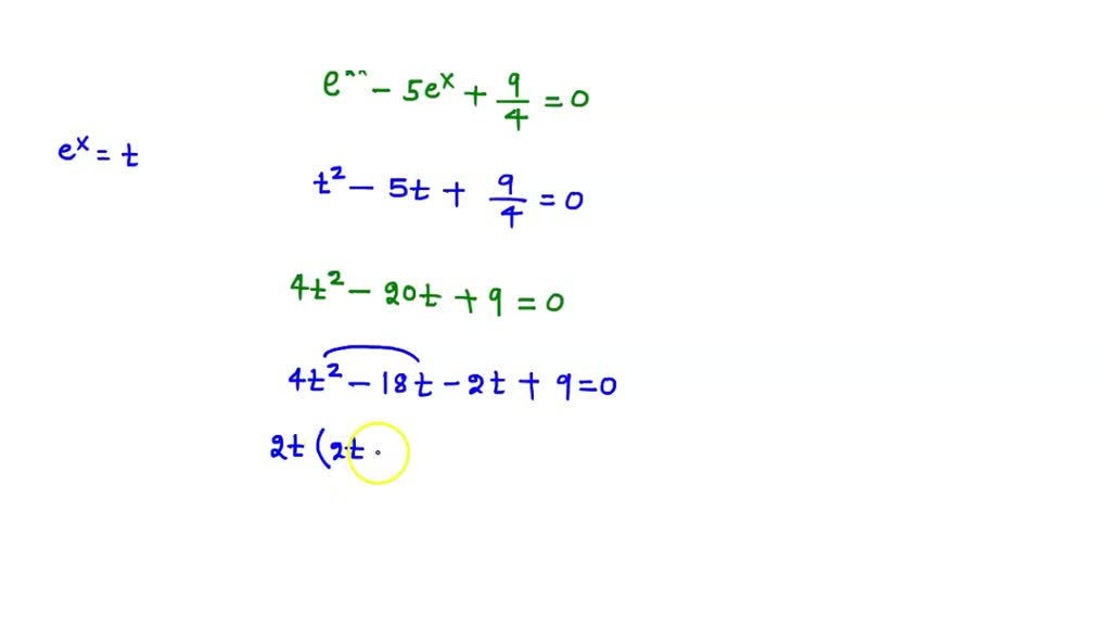 SOLVED: Find all solutions of the equation e2x 5 eX + 9 =0