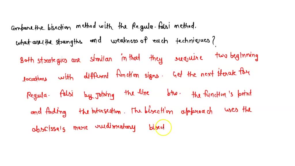 Solved Compare The Bisection Method With The Regula Falsi Method What 3065