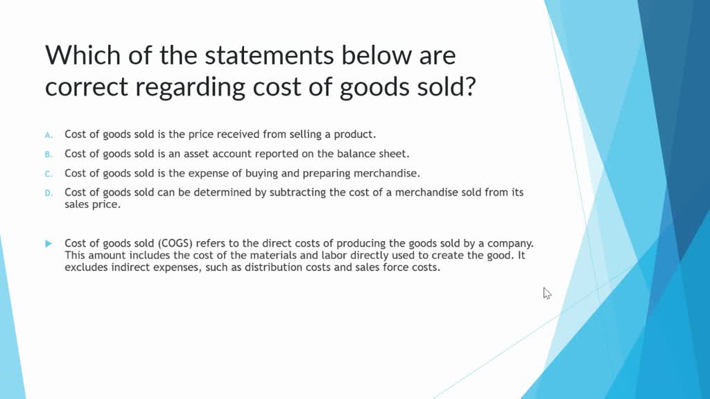 SOLVED: 45:36 Please check all the statements below about Cost of Goods ...
