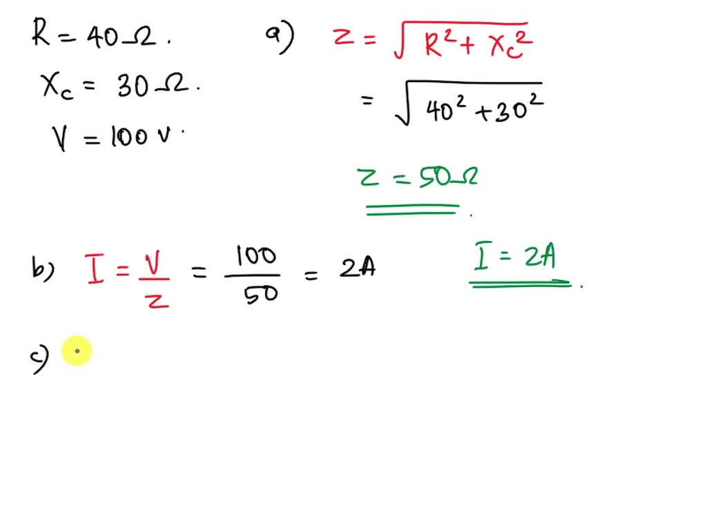 SOLVED: If a 40-Ω R is in series with a 30-Ω Xc across a 100 V sine wave ac source, calculate: a ...