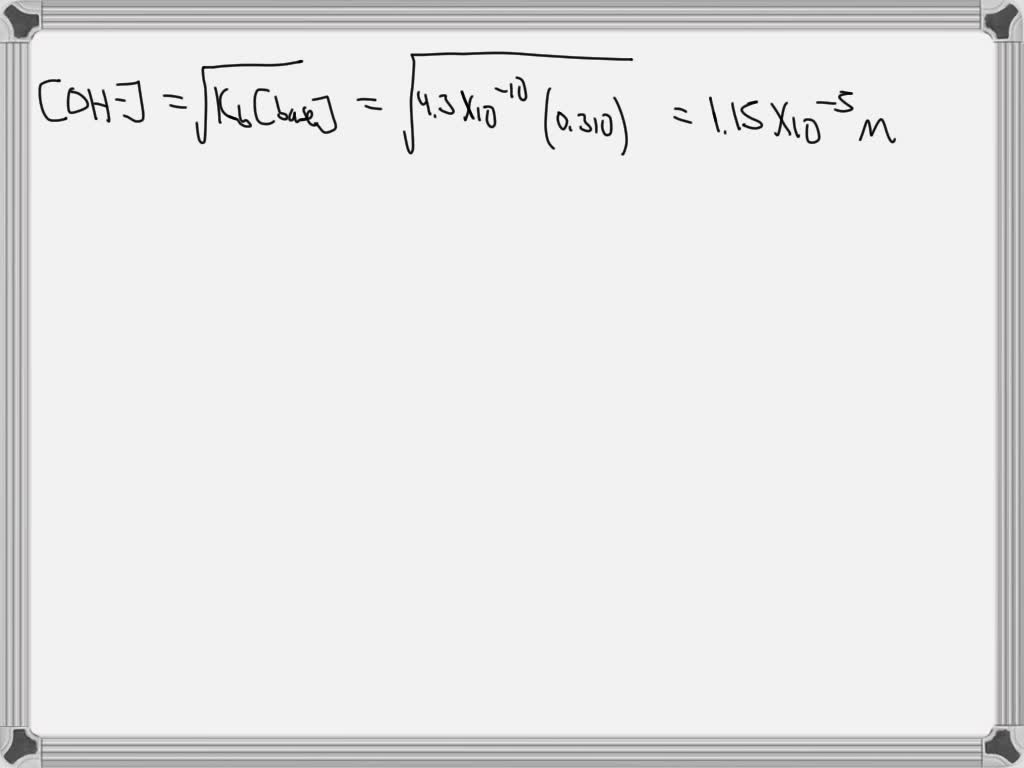 SOLVED: What is the pH of a 0.310 M solution of aniline (C₆H₅NH₂, Kb ...