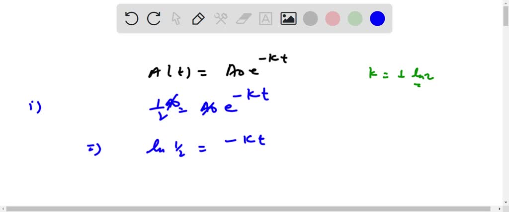 SOLVED: The radioactive decay equation is given as: A(t) = AOe-kt ...