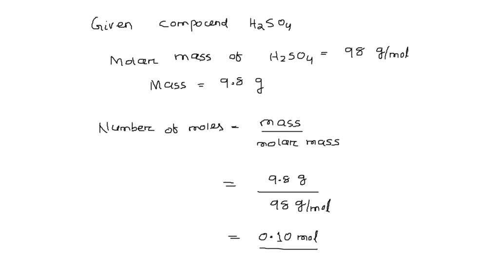 SOLVED: 10.Calculate the Molarity of a solution containing 9.8 grams H2SO4 per 500 ml solution.