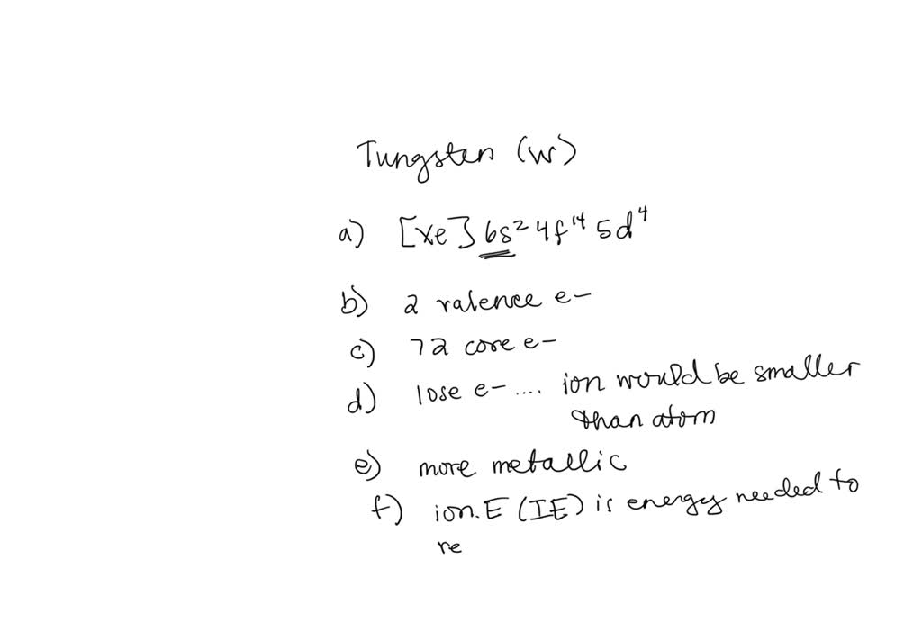 SOLVED: 1. For the element Tungsten answer the following questions; a ...