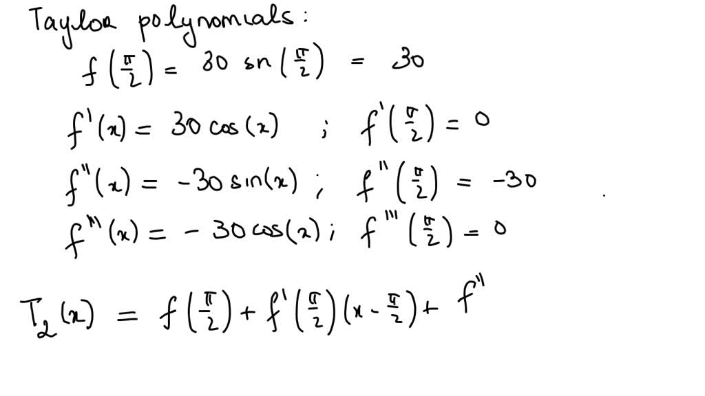 SOLVED: Calculate the Taylor polynomials T2(x) and T3(x) centered at x ...