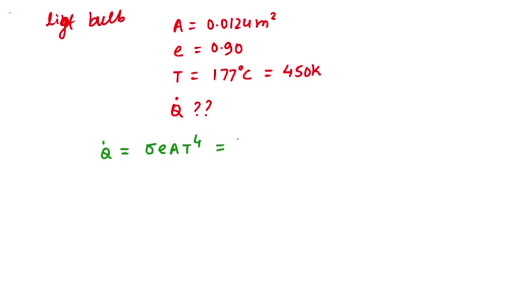 SOLVED: An incandescent light bulb with a surface area of 0.0124 m^2 ...