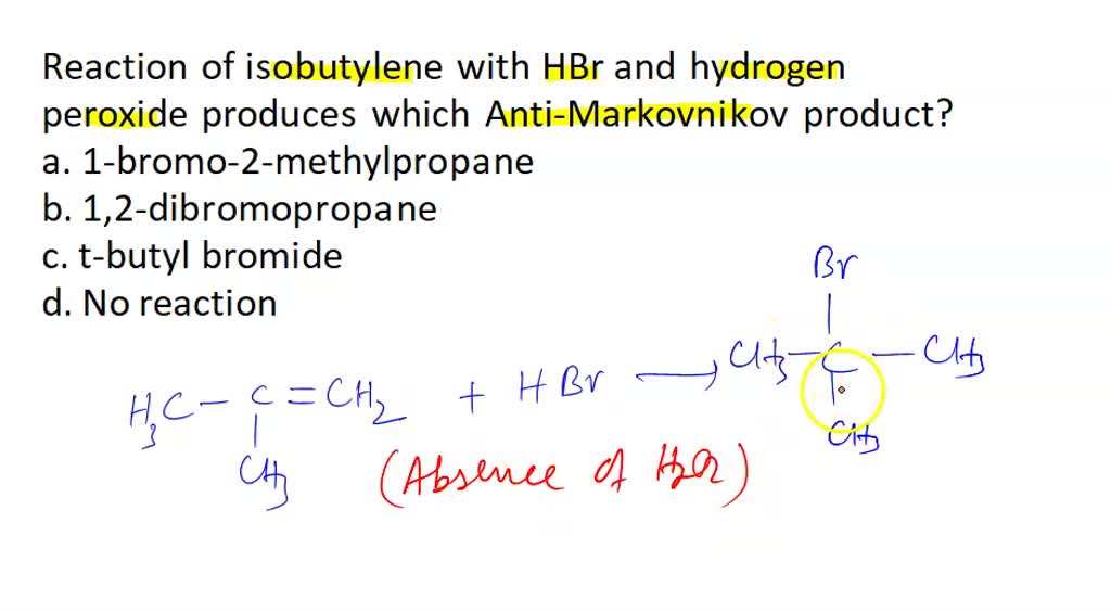 SOLVED: Addition reaction of hydrogen bromide to the unsymmetrical alkene follows: A. anti ...