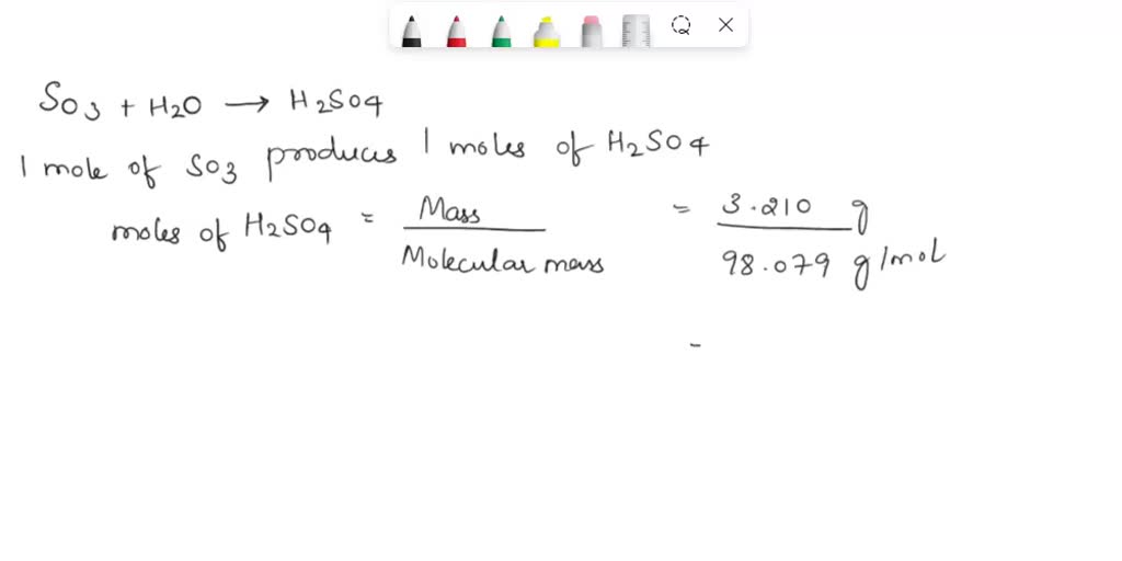 SOLVED: For the reaction represented by the equation SO3 + H2O → H2SO4 ...