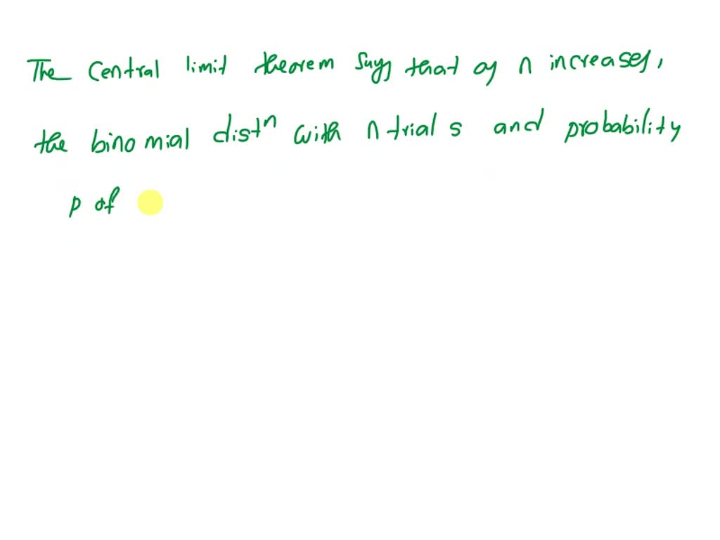 SOLVED: Show the central limit theorem for a random variable X that has ...
