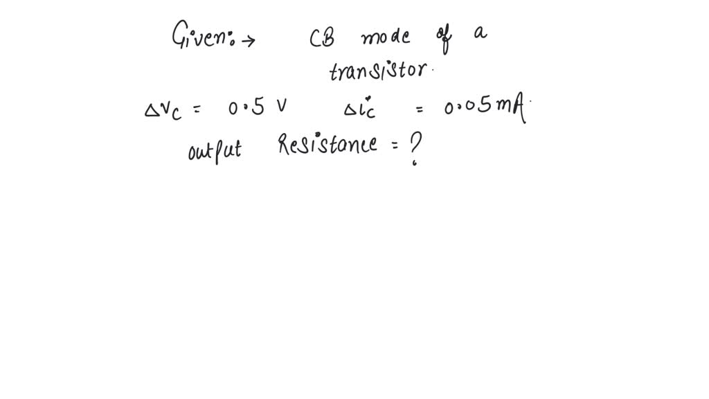 SOLVED: In the CB mode of a transistor, when the collector voltage is ...