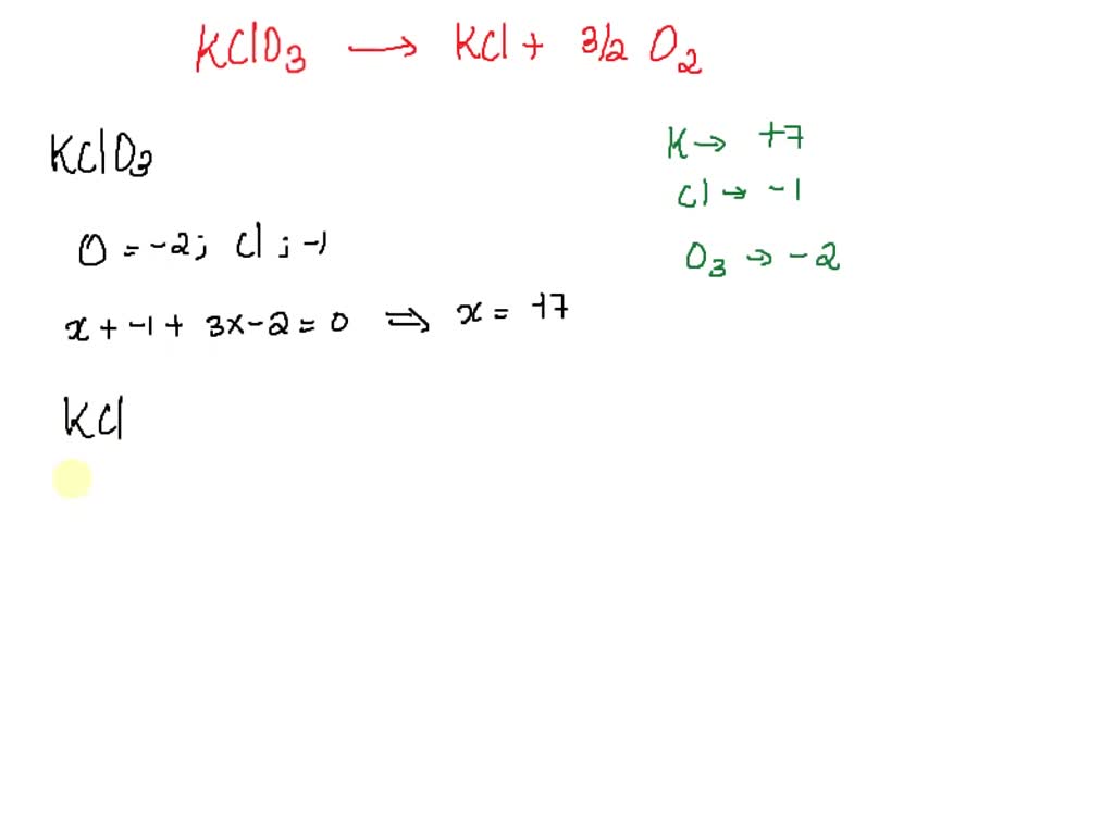 SOLVED: 'For the reaction KCIO KCI 02 assign oxidation numbers to each element on each side of ...