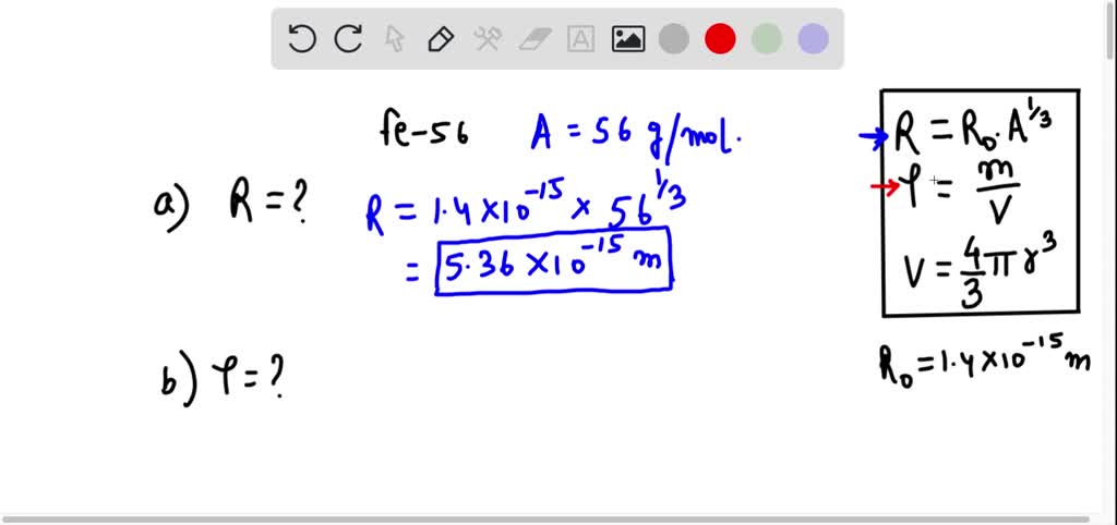 SOLVED: (a) Find the radius of an iron-56 nucleus. (b) Find its ...