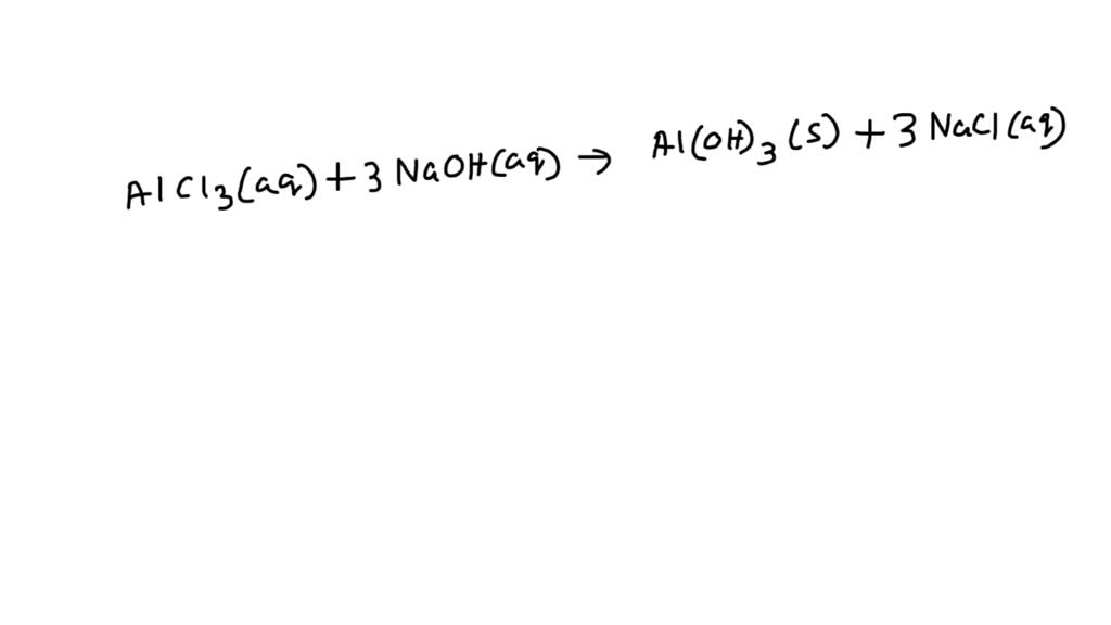 SOLVED: Texts: Write the balanced net ionic equation for the reaction when AlCl3 and Na2S are ...