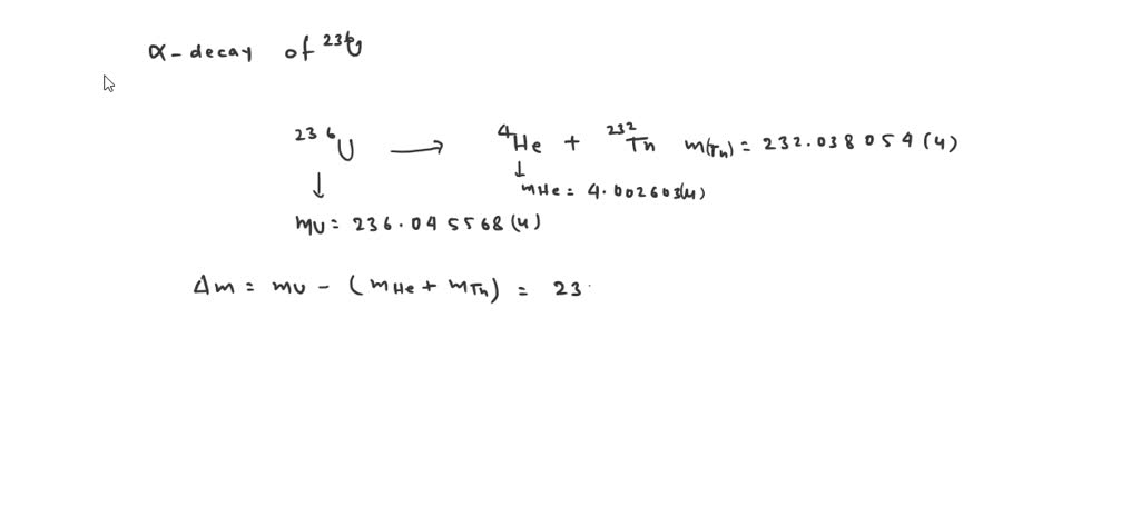 SOLVED: An uranium 236 atom undergoes alpha decay. Calculate the energy ...