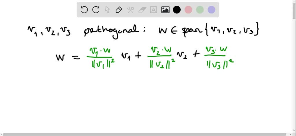 SOLVED: Suppose V1, V2, V3 is an orthogonal set of vectors in R5. Let w be a vector in span(V1 ...