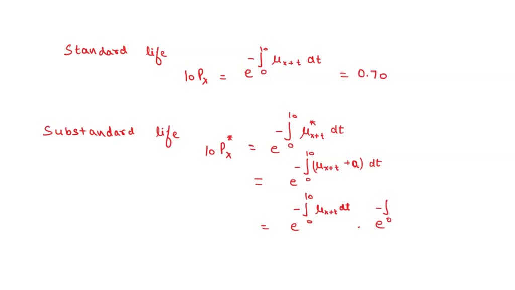 SOLVED: Problem 9 qx = 0.1 (ii) The force of mortality is constant ...