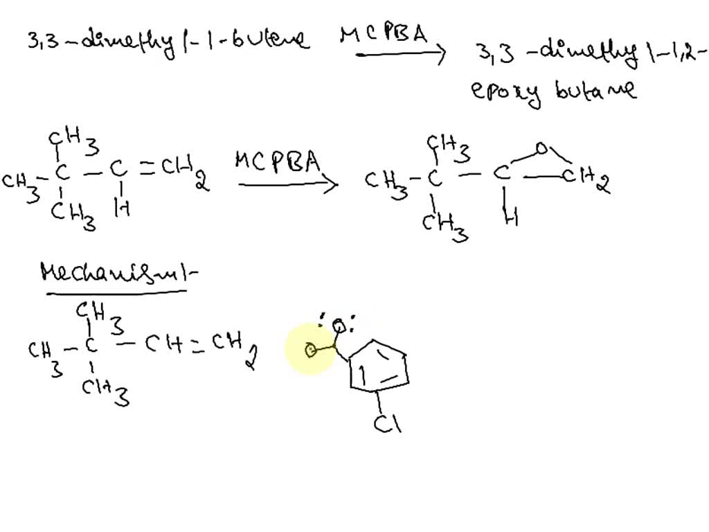 SOLVED: Mechanism to Synthesize 3,3-Dimethyl-1,2-Epoxybutane Using 3,3 ...