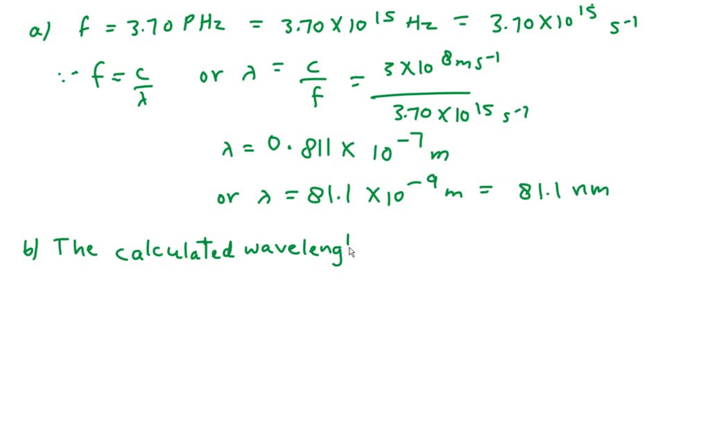 SOLVED: A photon has a frequency f = 3.70 PHz. (a) Find the wavelength ...
