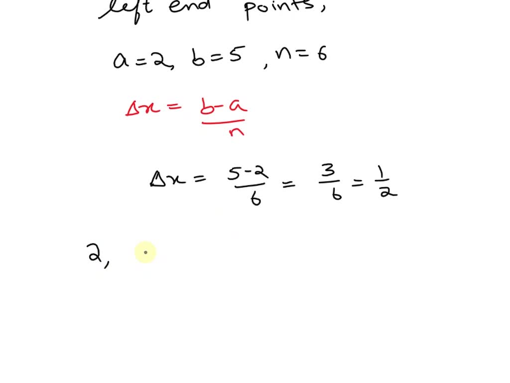 Suppose that the interval [2,5] is divided into 6 subintervals of equal width. What are the ...