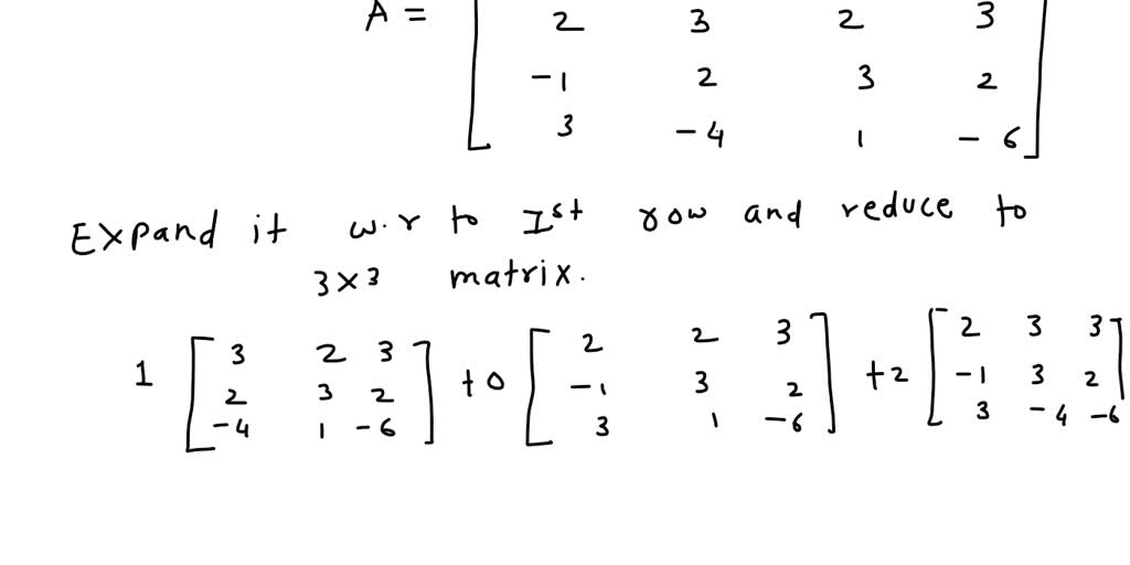 SOLVED: b.) Use Gaussian reduction to reduce the 4x4 matrix t0 a 3 X 3 ...