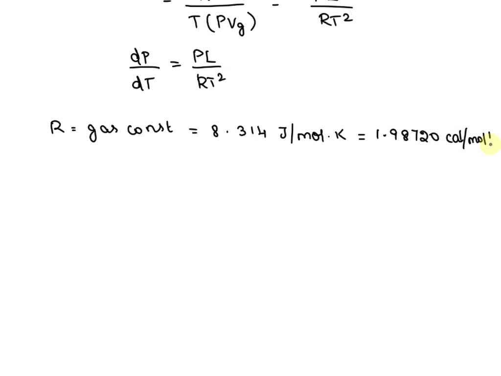 SOLVED: Calculation of dT/dp for water. Calculate from the vapor pressure equation the value of ...