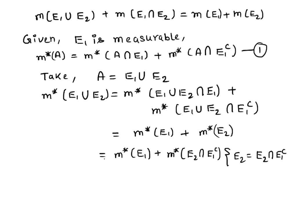 Show that if E1 and E2 are both measurable sets, then m(E1âˆªE2) + m ...