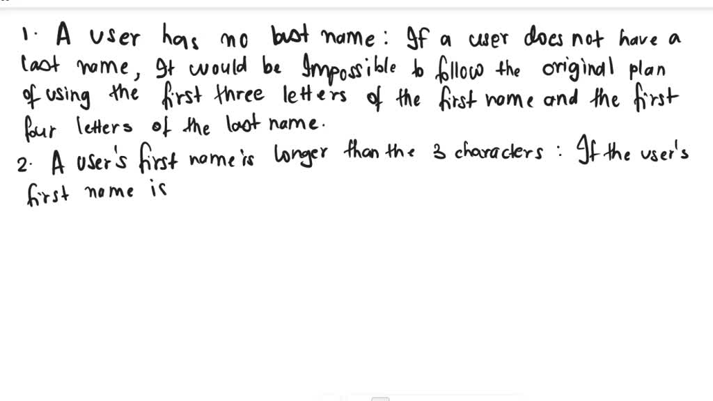 SOLVED: You designed a program to create a username using the first ...