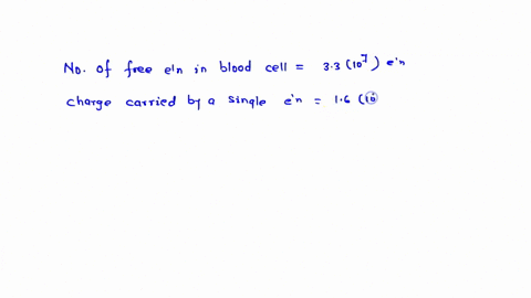 a red blood cell contains 45 107 free electrons what is the total ...