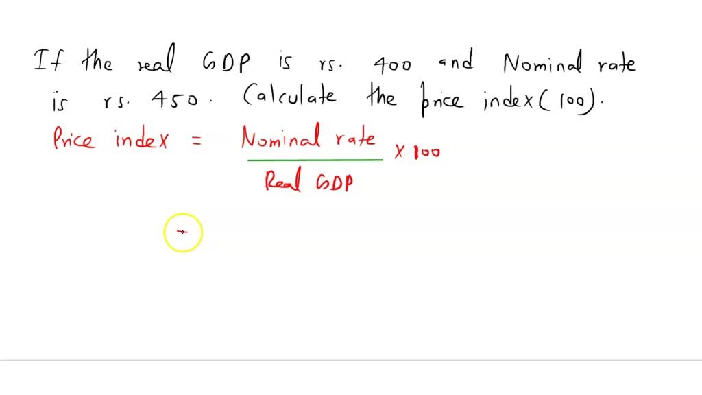 SOLVED If The Real GDP Is Rs 400 And Nominal GDP Is Rs 450