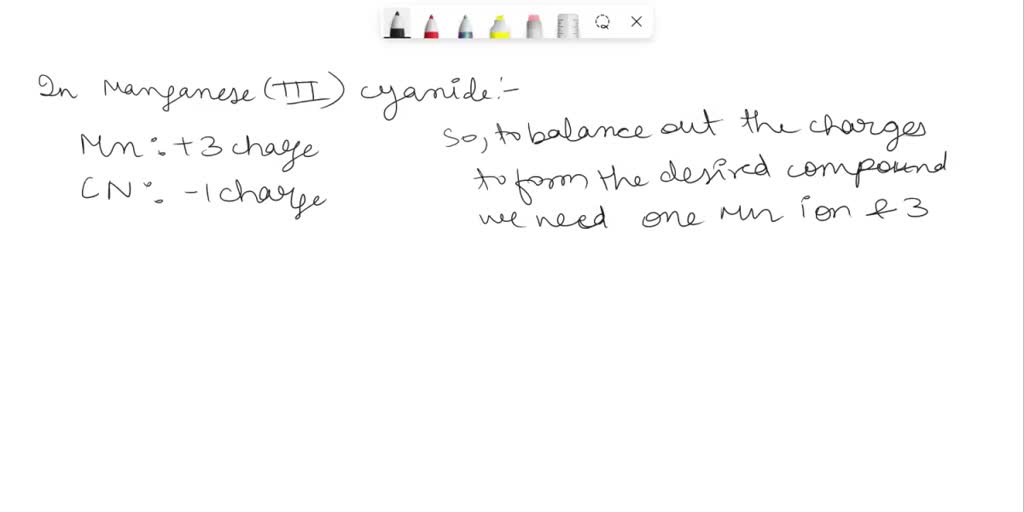 SOLVED: What is the correct formula for manganese(III) cyanide? Mn(SCN ...
